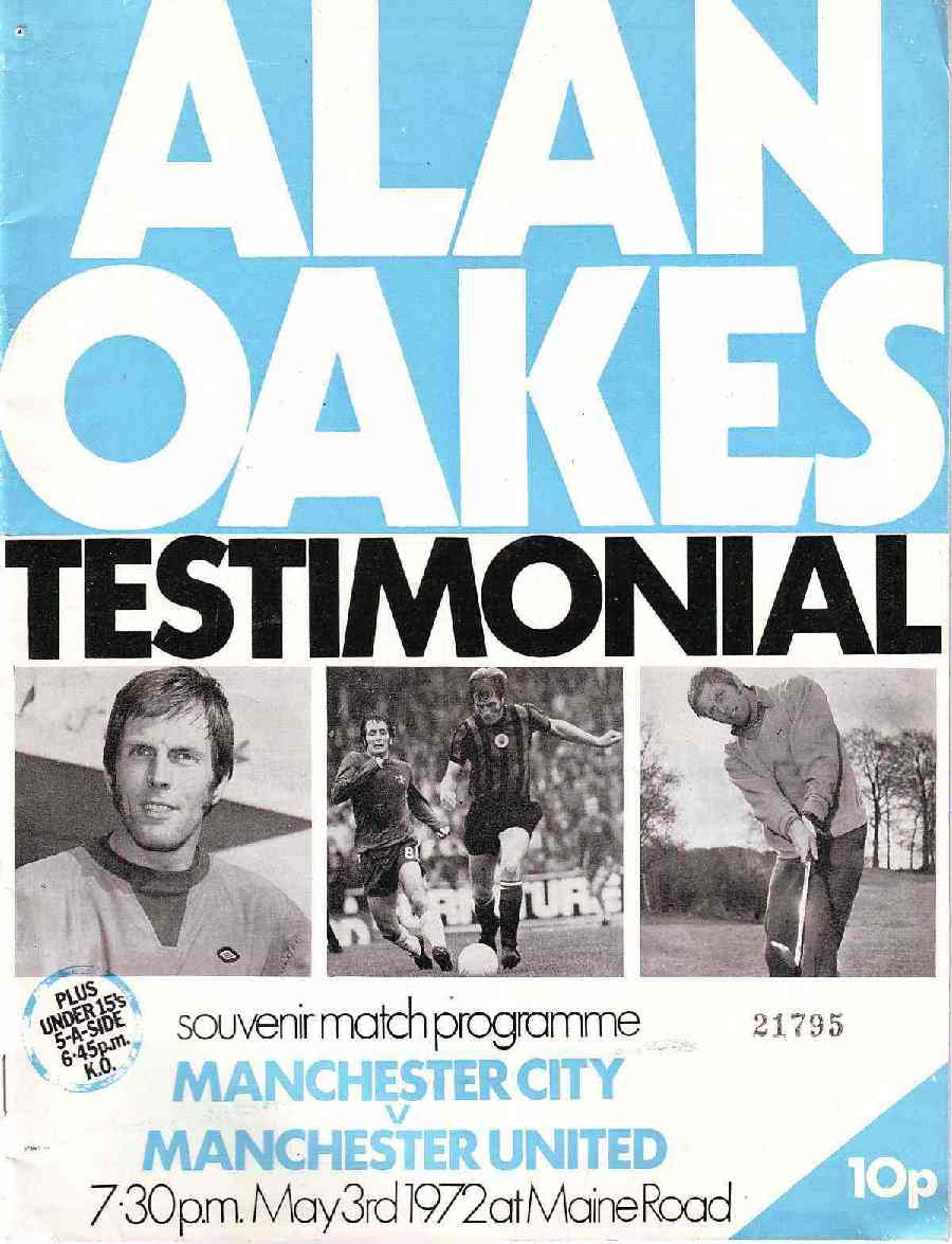 Manchester City v Manchester United Alan Oakes Testimonial 1971/72 ...